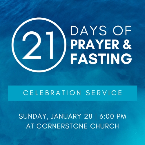 Nightly Prayer & Fasting Celebration - Cornerstone Church - Northpark