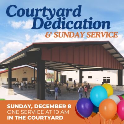 Courtyard Dedication & Sunday Service - Northpark